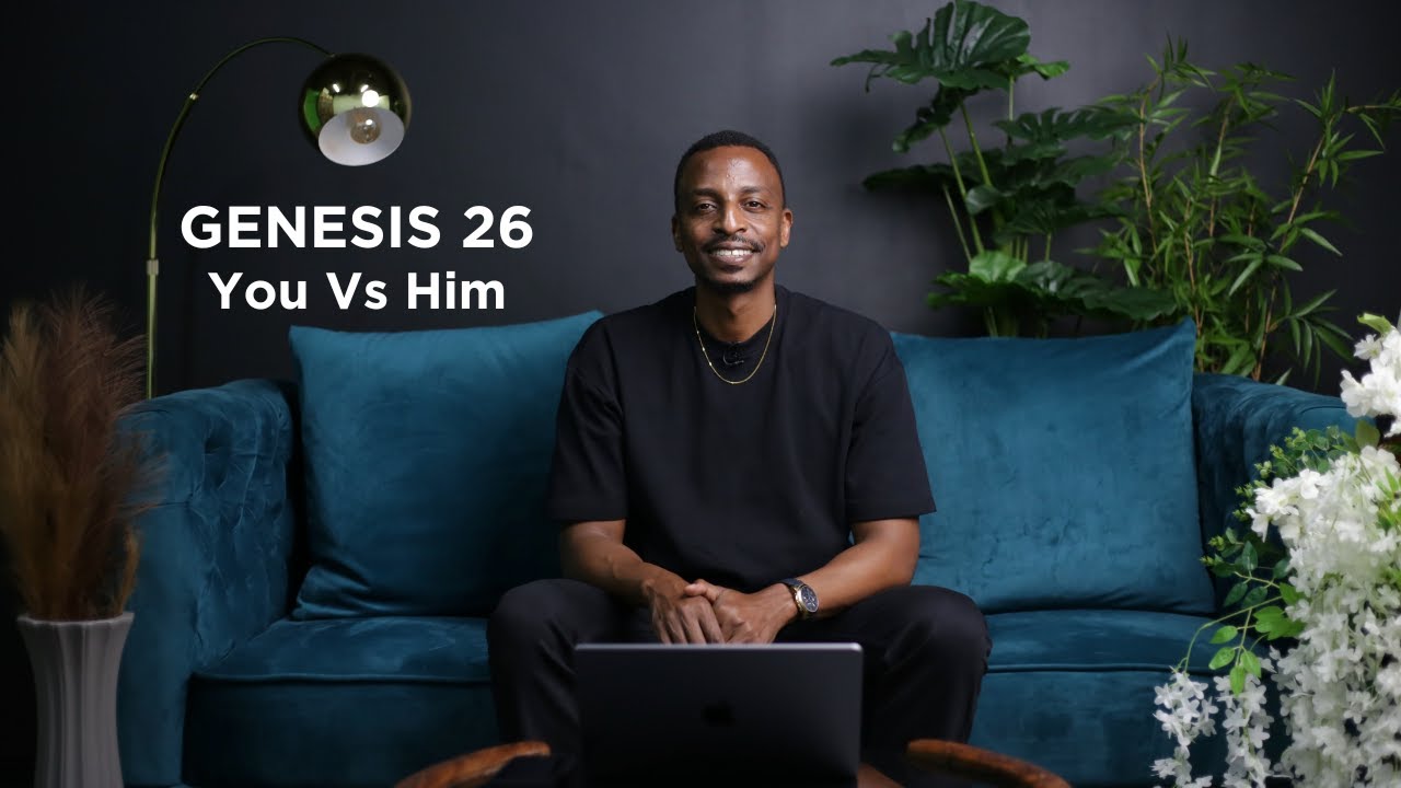 You vs Him - Genesis 26 Study - YouTube