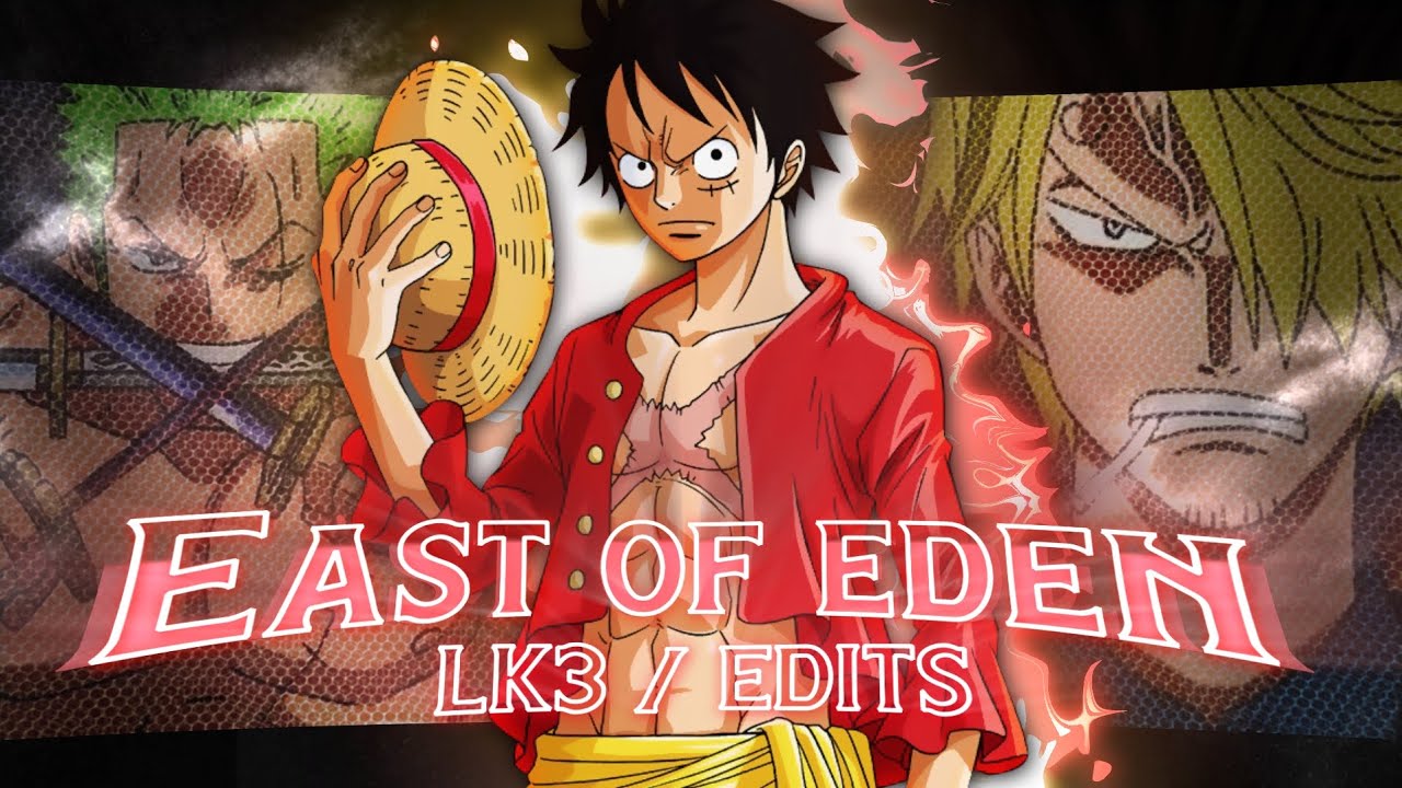 East Of Eden | One Piece - Badass Edit/AMV Quick!! 🏴‍☠️🔥 - YouTube