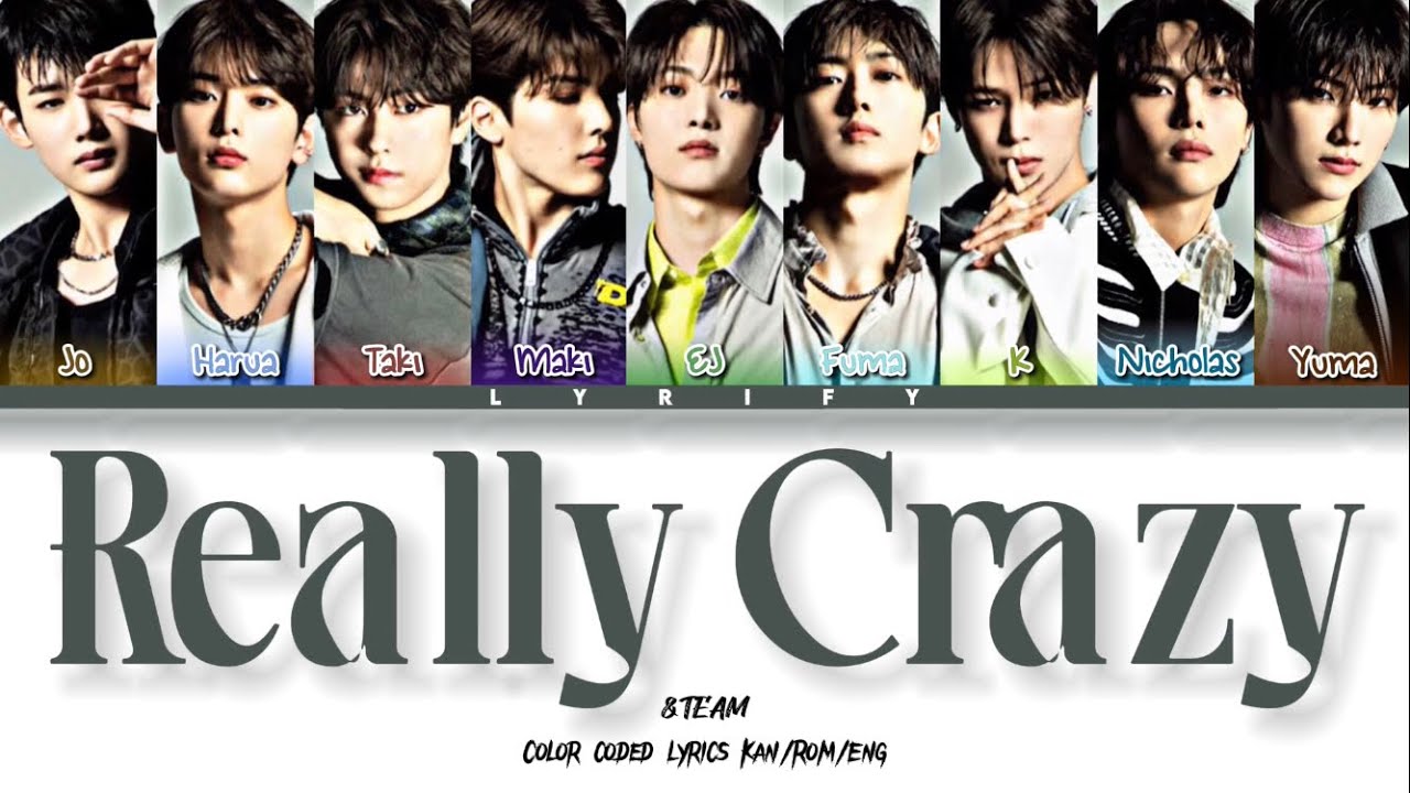 &TEAM - 'Really Crazy' Lyrics (Color Coded Lyrics Kan/Rom/Eng) - YouTube