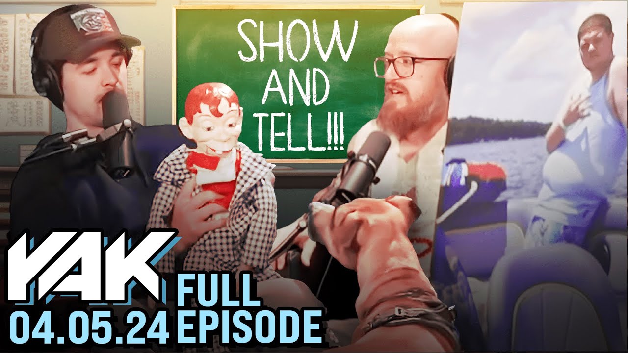 It's a Show-and-Tell Spectacular | The Yak 4-5-24 - YouTube