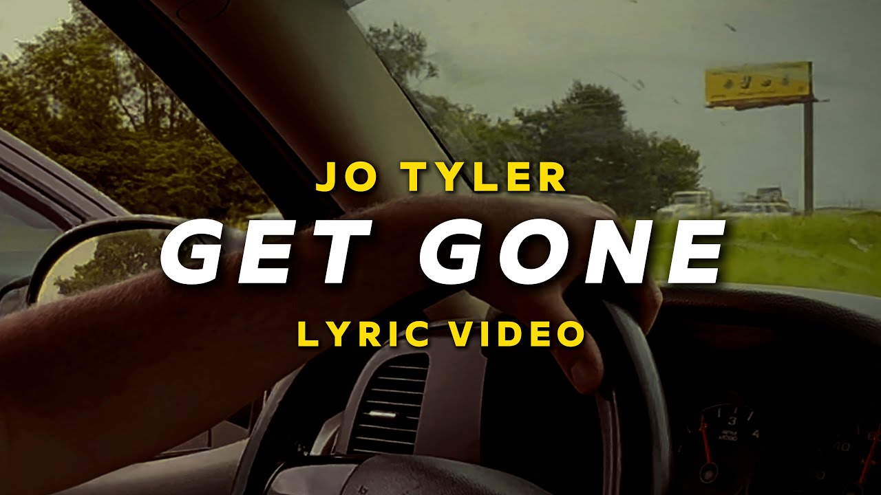 Jo Tyler - Get Gone (Official Lyric Video) - YouTube