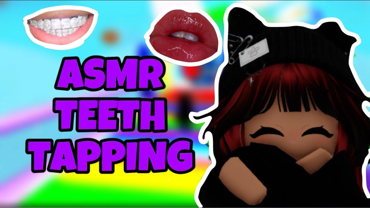 Roblox ASMR ☆ TEETH TAPPING AND MOUTH SOUNDS ≽^•⩊•^≼≽^•⩊•^≼୧⍤⃝💐 - YouTube