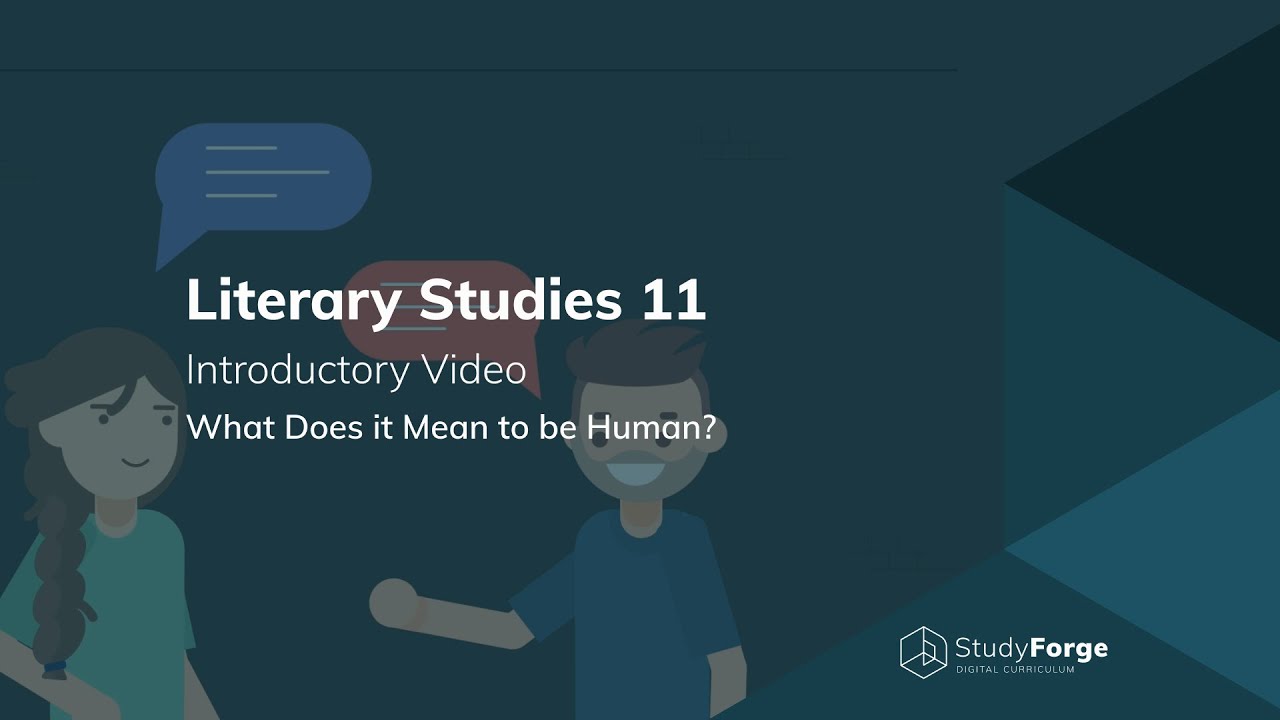 StudyForge: Literary Studies 11 - What Does it Mean to be Human? - YouTube