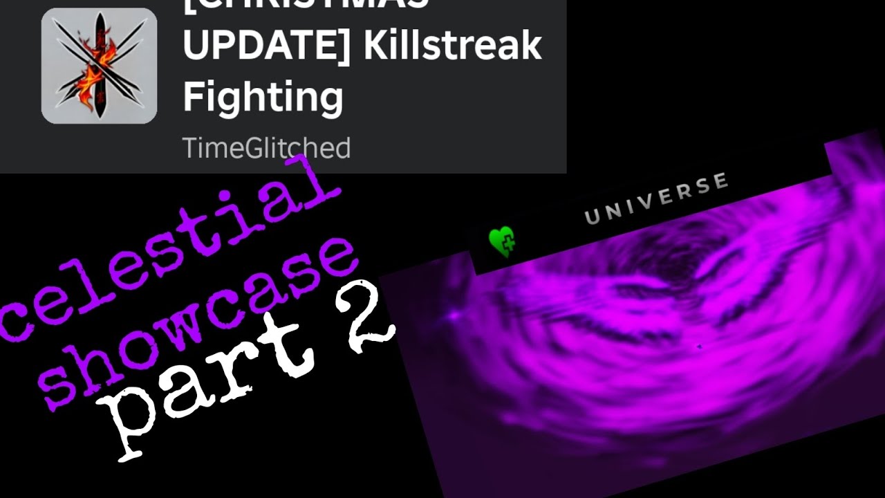 reupload Killstreak Fighting celestial showcase part 2 - YouTube