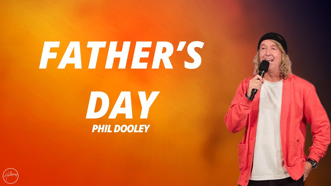 Father's day | Phil Dooley | Hillsong Australia - YouTube