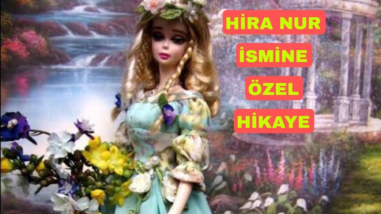 HİRA NUR İSMİNE ÖZEL HİKAYE - Hira Nur’un Büyülü Macerası | Eğitici ...