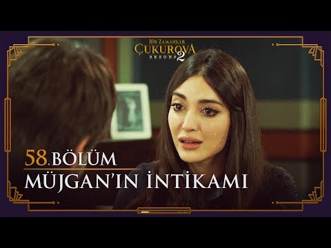 Müjgan'ın intikamı - Bir Zamanlar Çukurova 58. Bölüm