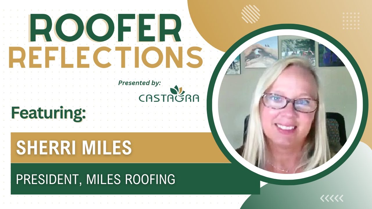 Roofer Reflections: Featuring Sherri Miles (President, Miles Roofing ...