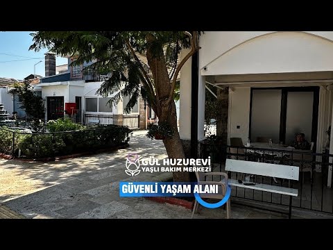 GÜL HUZUREVİ YAŞLI BAKIM MERKEZİ