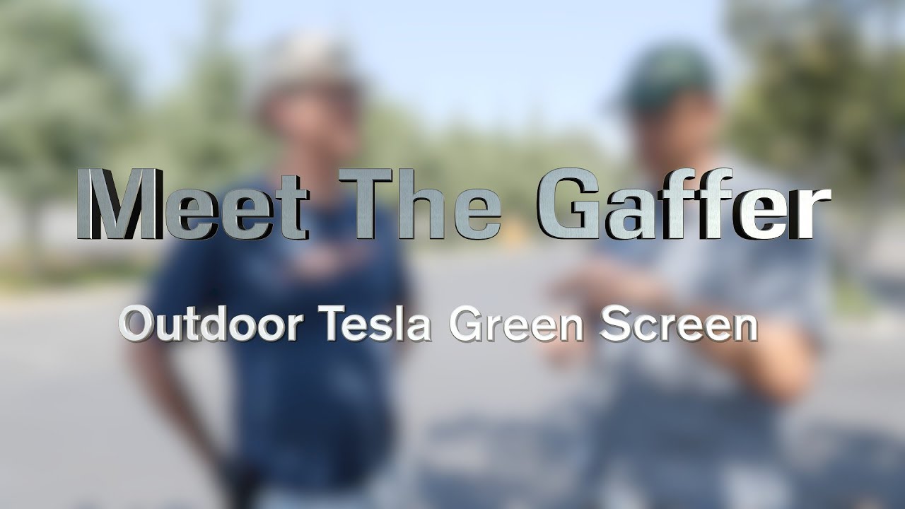 Meet The Gaffer #58: Outdoor Tesla Green Screen - YouTube