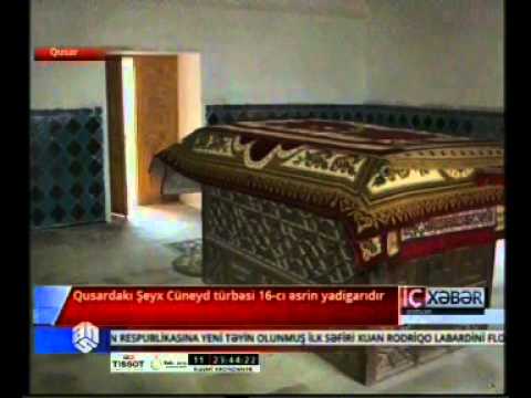 Qusardakı Şeyx Cüneyd türbəsi 16 cı əsrin yadigarıdır