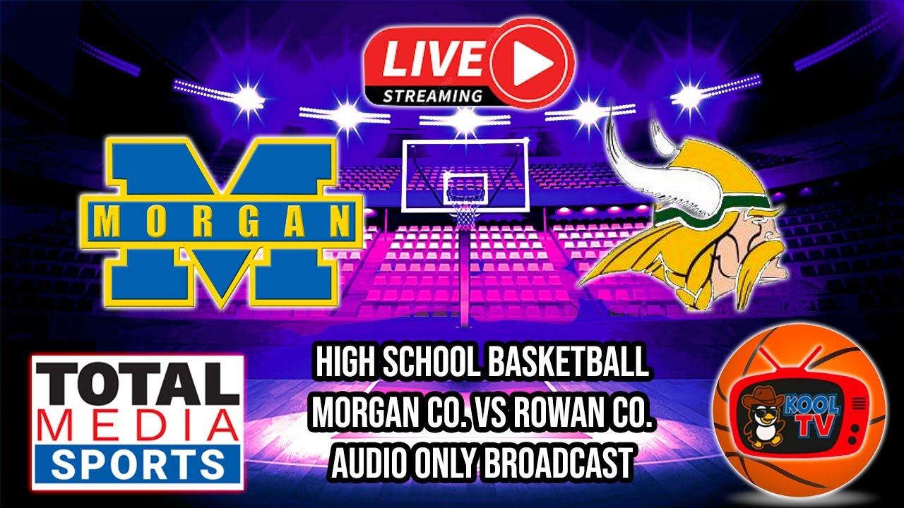 Morgan vs Rowan Co Boys Basketball AUDIO ONLY | KHSAA Basketball | LIVE ...