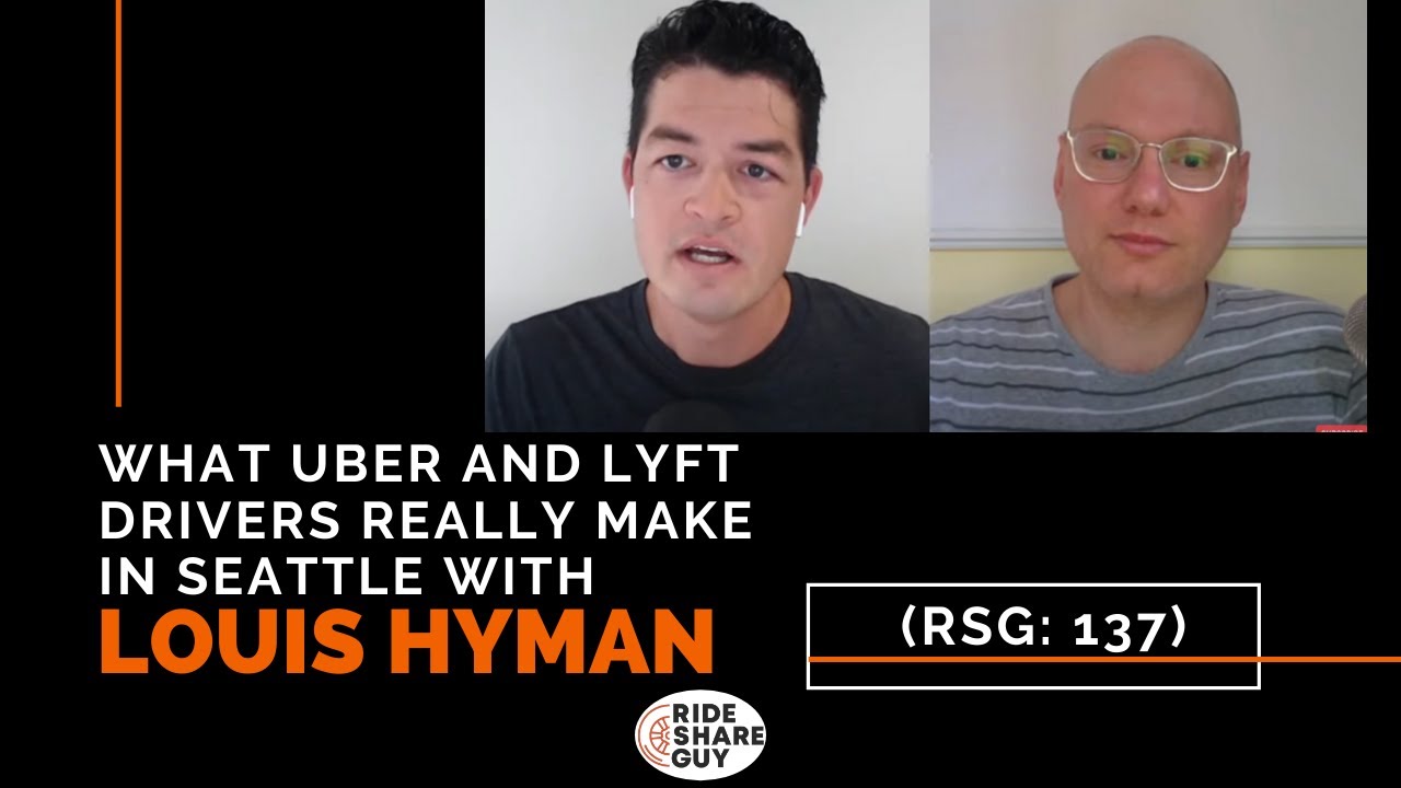 What Uber and Lyft Drivers Really Make in Seattle With Louis Hyman (RSG ...
