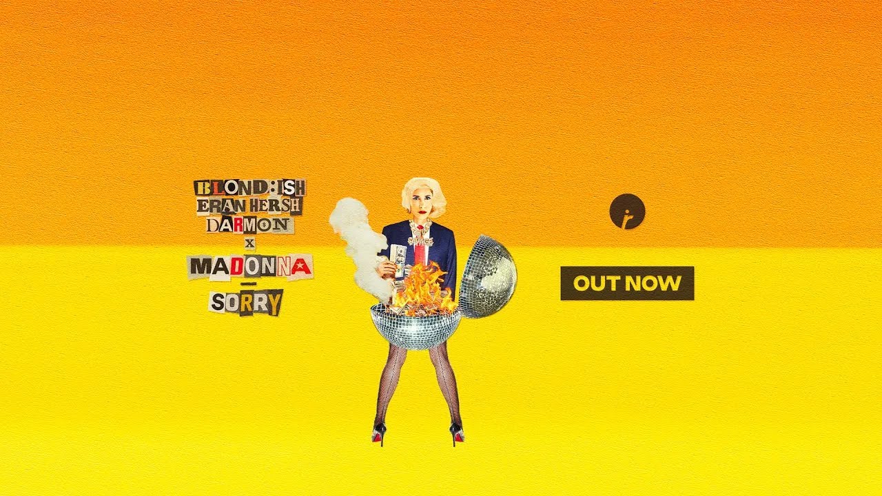 'Sorry' (with Madonna) BLOND:ISH, Eran Hersh & Darmon [Lyric Video] # ...
