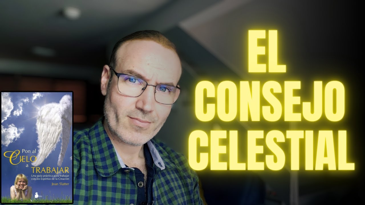 EL CONSEJO CELESTIAL - Pon el Cielo Trabajar de Jean Slatter - YouTube