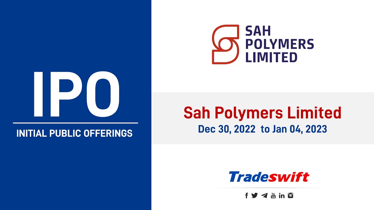IPO - Sah Polymers Limited | 30 Dec - 04 Jan 2023 - YouTube