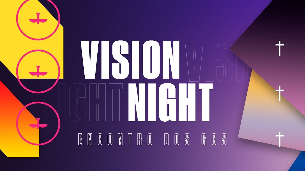 VISION NIGHT - Encontro dos GCS - YouTube