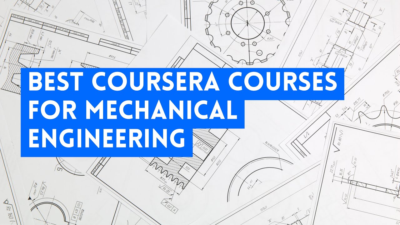 ⭐ BEST COURSERA COURSES FOR MECHANICAL ENGINEERING - WITH CERTIFICATES ...