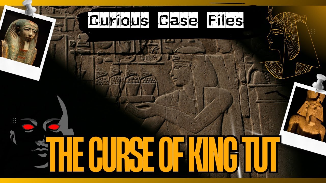 The Curse of King Tut: Myth, Mystery, and Dark History - YouTube