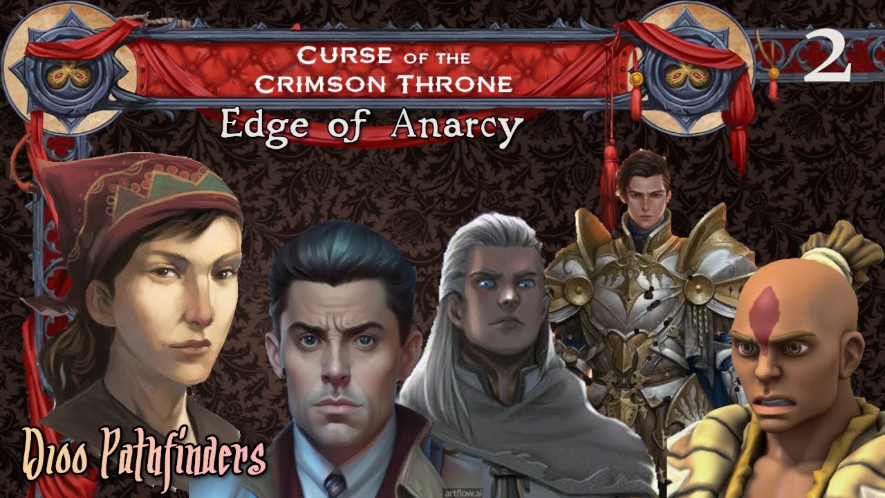Curse of the Crimson Throne - Session 2 Edge of Anarchy - Pathfinder ...
