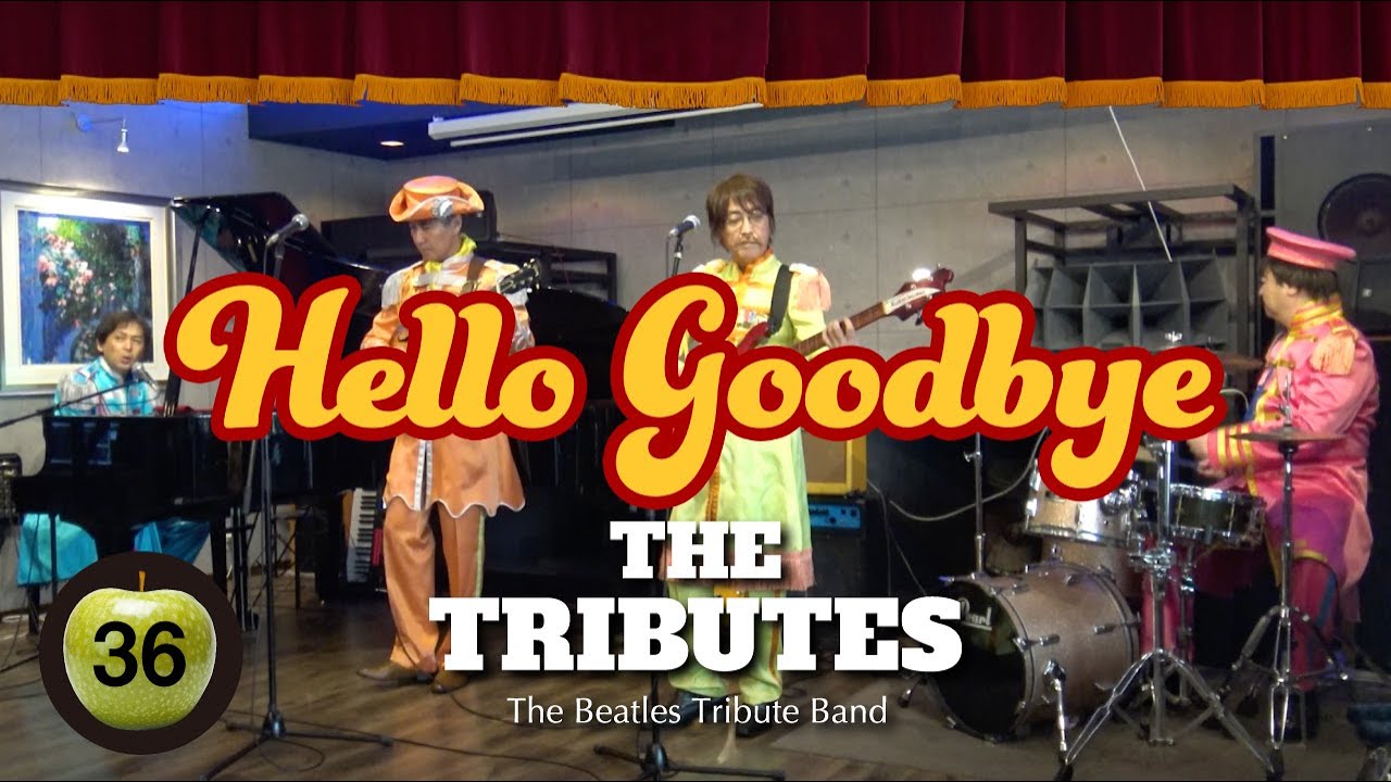 Hello, Goodbye「ハロー・グッドバイ」/ The Tributes 「トリビューツ」Beatles cover - YouTube