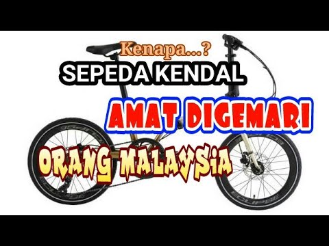 MENGAPA SEPEDA KENDAL INI AMAT DIGEMARI RAKYAT MALAYSIA?  (Melayu subs)