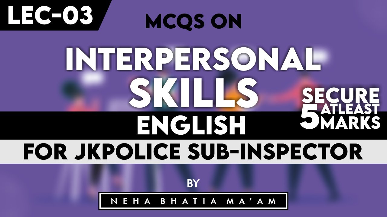 Lec 03 MCQs On Interpersonal Skills II English II JKPSI YouTube lec-03-mcqs-on-interpersonal-skills-ii-english-ii-jkpsi-youtube