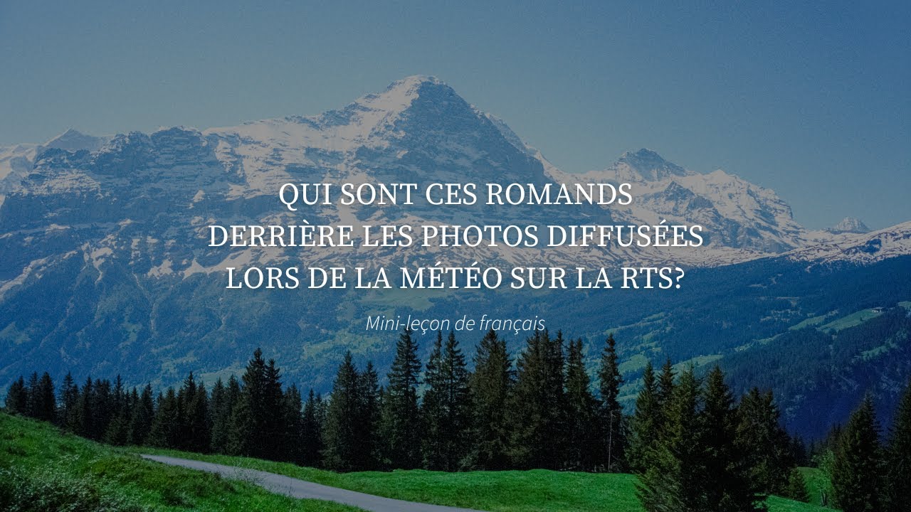 Les Romands derrière les photos diffusées lors de la météo sur la RTS ...