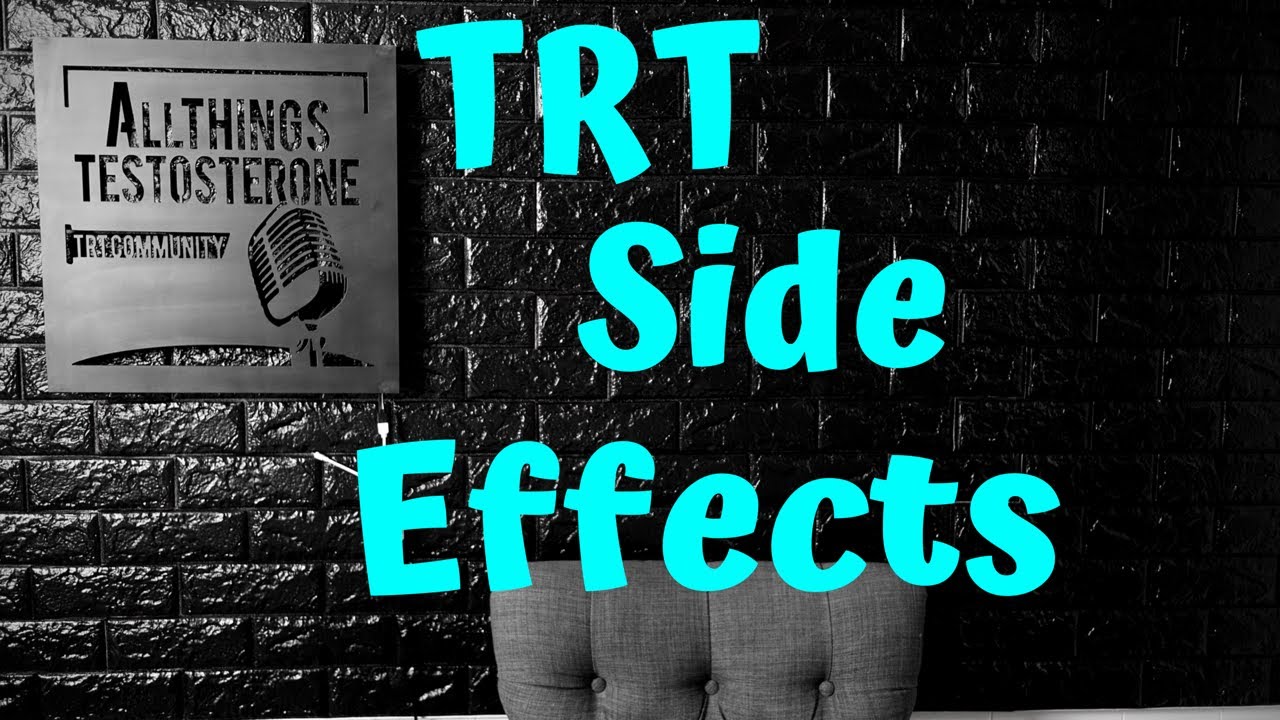 TRT Side Effects - YouTube
