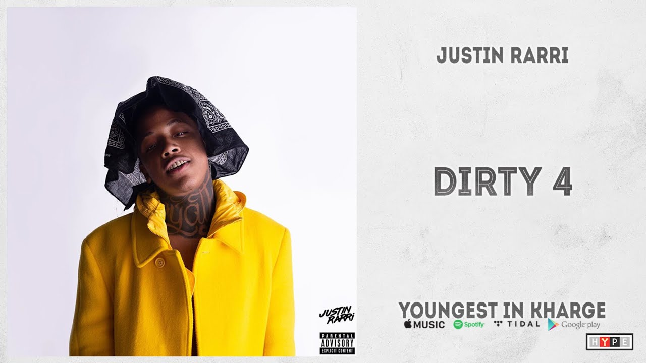 Justin Rarri - "DIRTY 4" (YOUNGEST IN KHARGE) - YouTube