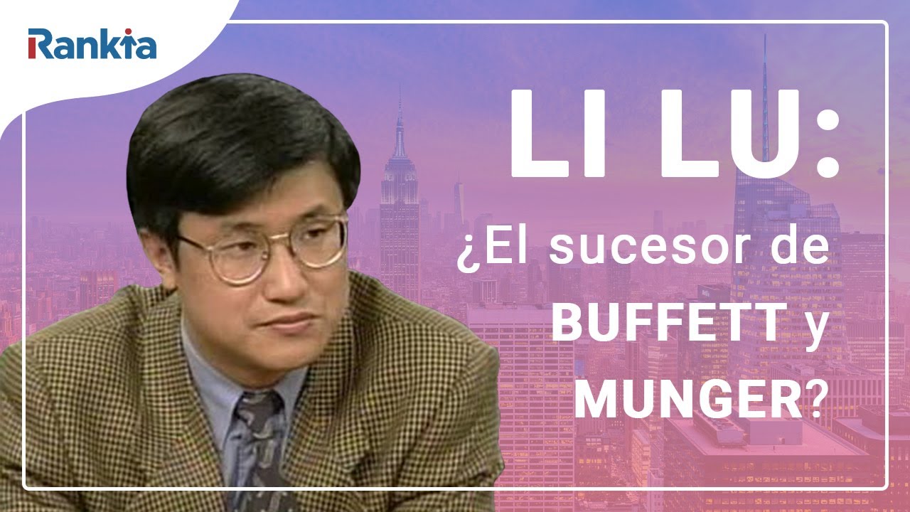 👉 ¿Quién es Li Lu, el sucesor de Charlie Munger y Warren Buffett? 💡 2 ...