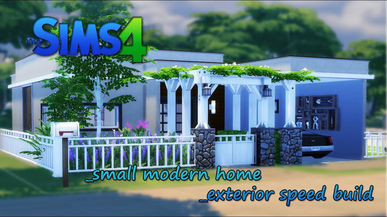 Small Modern Home / exterior - Sims 4 Speed Build - YouTube