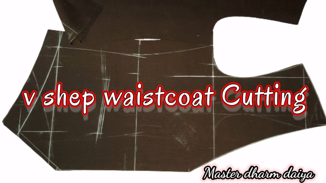 V shaped waistcoat cutting | v koti cutting। v jecket।three piece ...