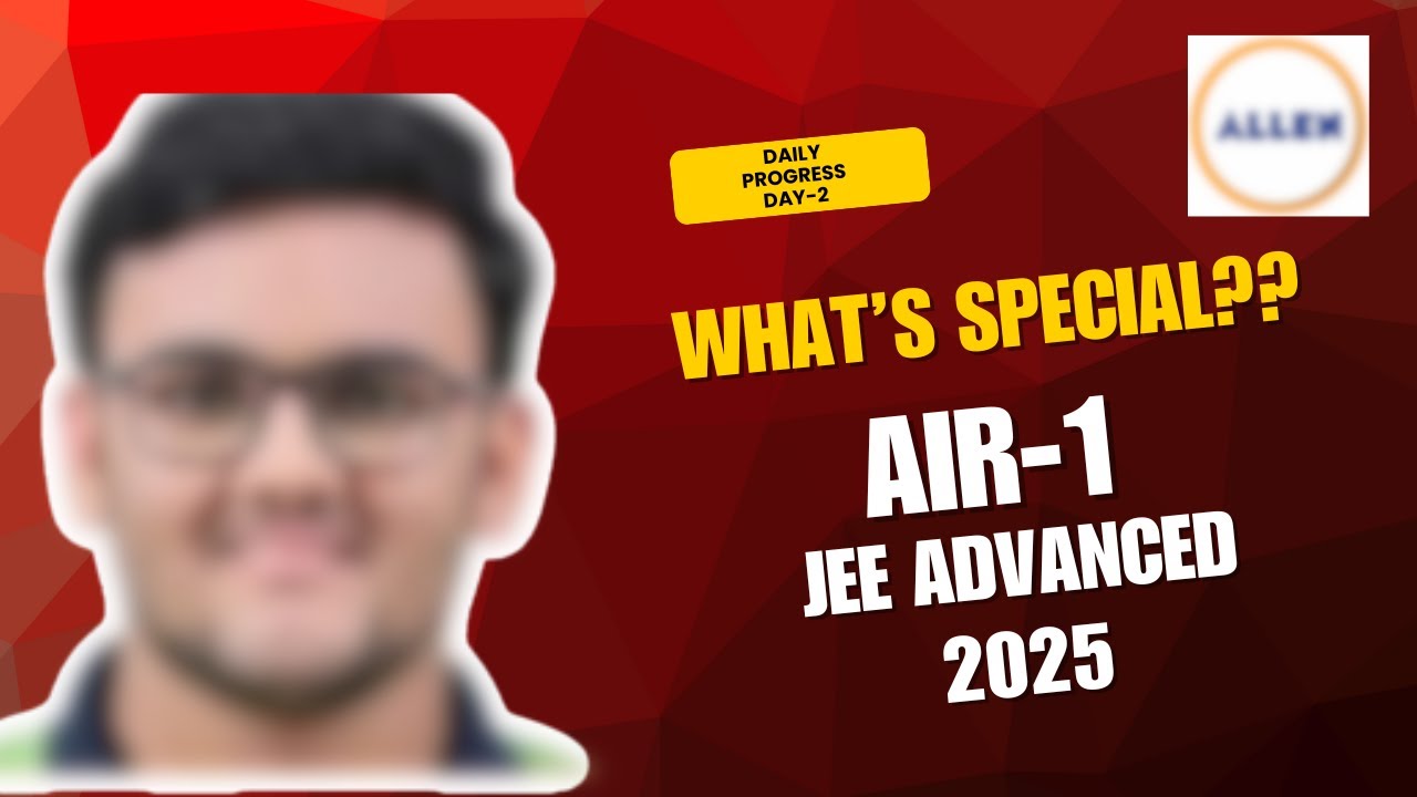 what's special about AIR-1 😱😱?? || DAY-2 DAILY PROGRESS SERIES || JEE ...