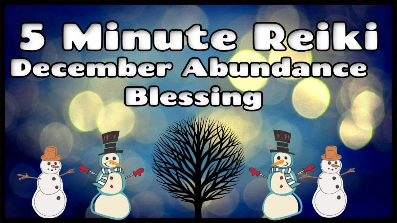 Reiki Abundance Blessings For December l 5 Minute Session l Healing ...
