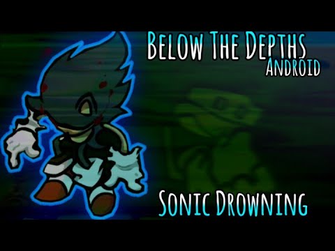 Friday Night Funkin' Below The Depths - Sonic Drowning | Android - YouTube