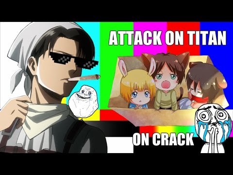 Attack on Titan ON CRACK - YouTube