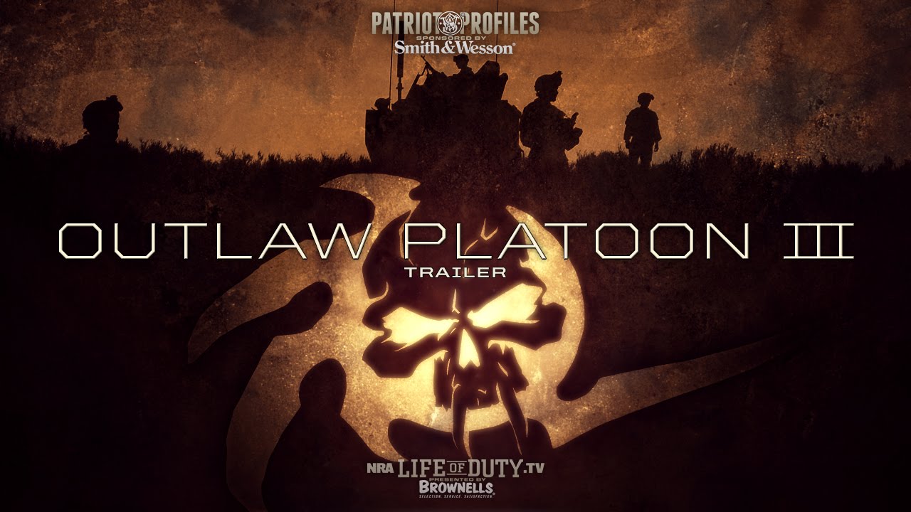 NRA Life of Duty Patriot Profiles | Outlaw Platoon Part III: Trailer ...