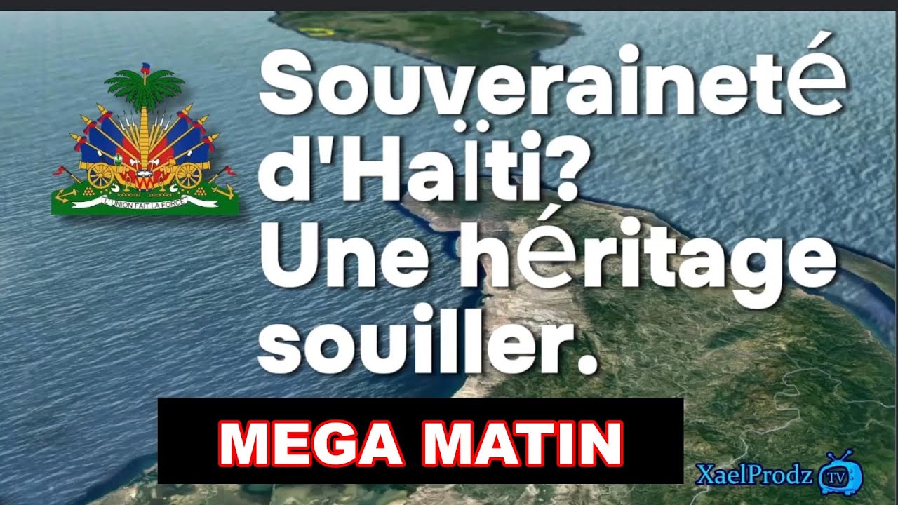 🔴LIVE Journal Haïti "MEGA MATIN" Radio Mega - L' actualité du Pays en ...