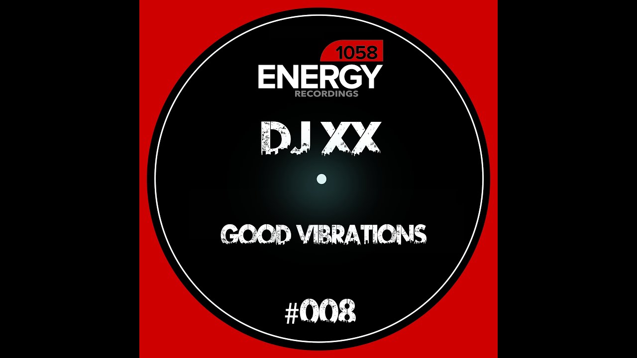 DJ XX - Good Vibrations - YouTube