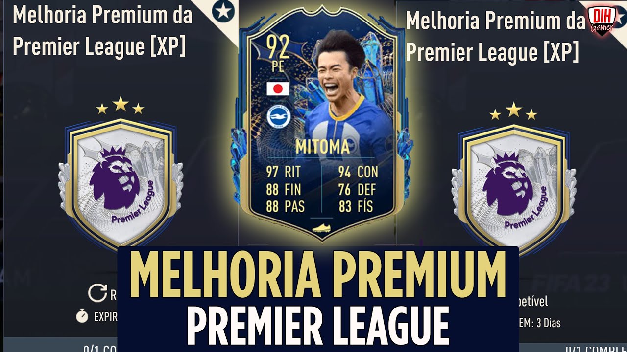 DME MELHORIA PREMIUM DA PREMIER LEAGUE - OBJETIVO MITOMA TOTS FIFA 23 ...