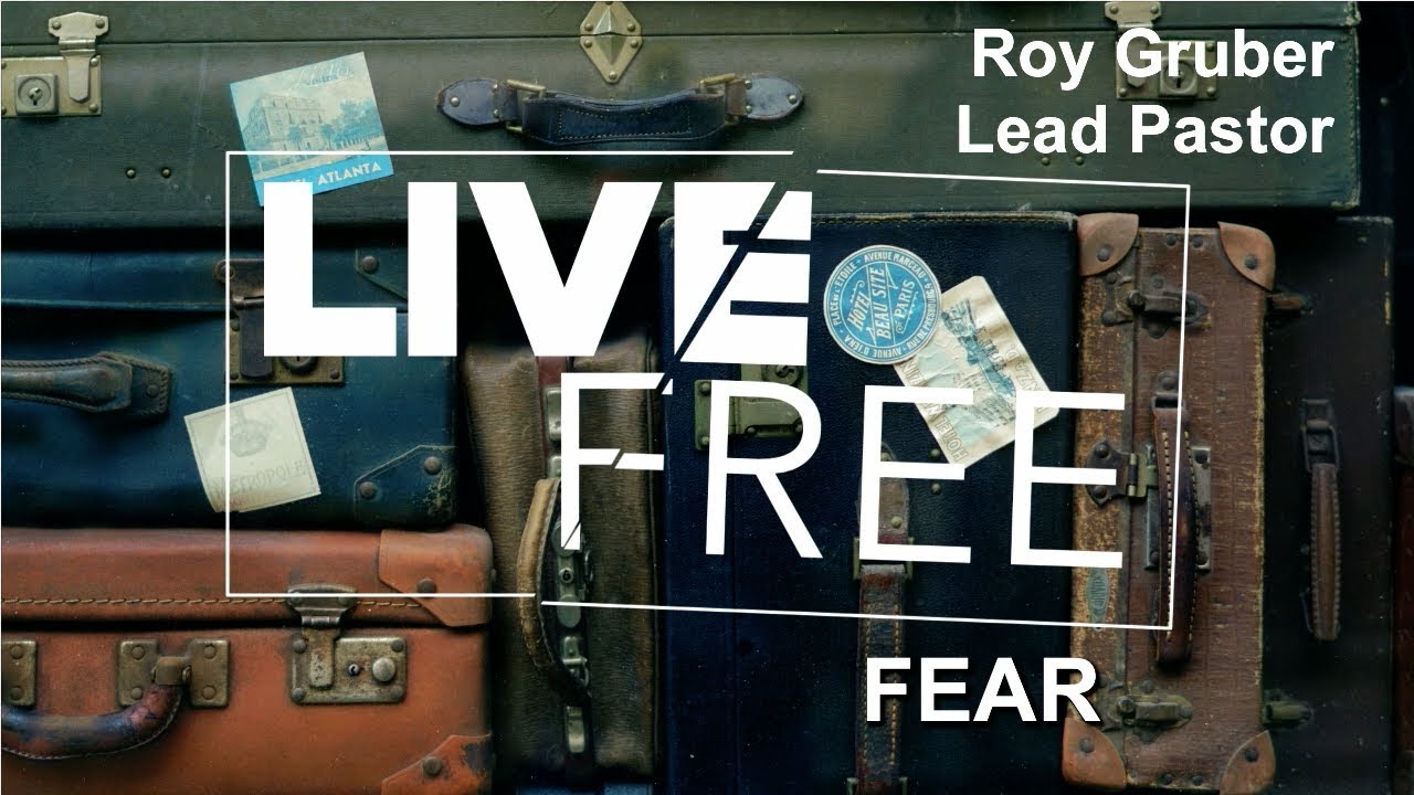 Live Free of Fear - YouTube