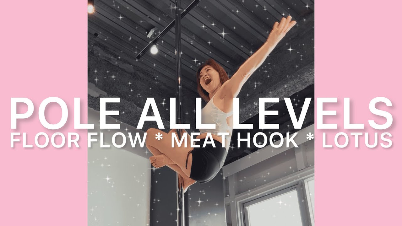 【POLE ALL LEVELS】MEAT HOOK * LOTUS * FLOOR FLOW - YouTube