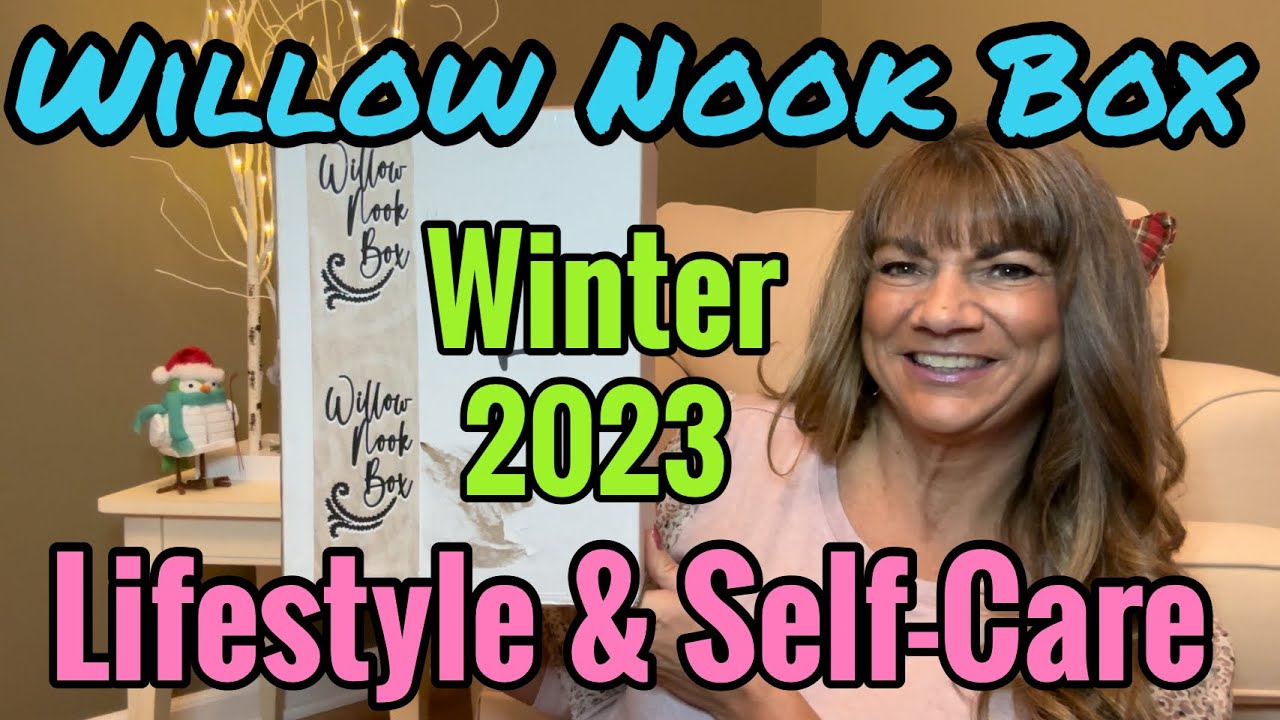 Willow Nook Box Winter 2023 Lifestyle & Self-Care + $10 off 1st Sub Box ...