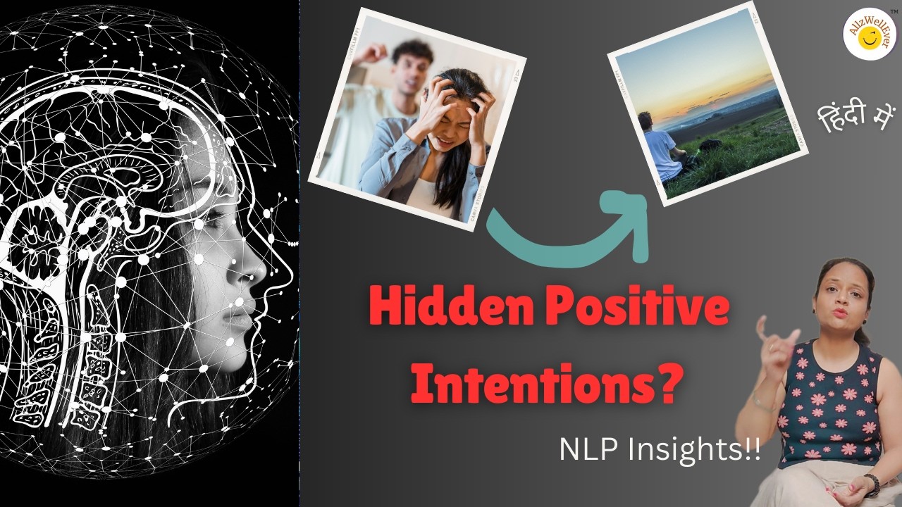 Understanding NLP: The Positive Intentions Behind Every Action - YouTube
