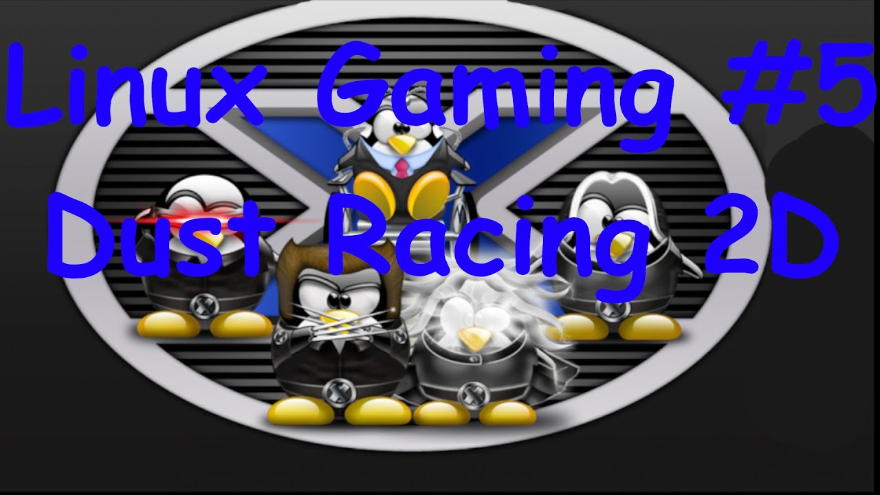 Linux Gaming #5 - Dust Racing 2D - YouTube