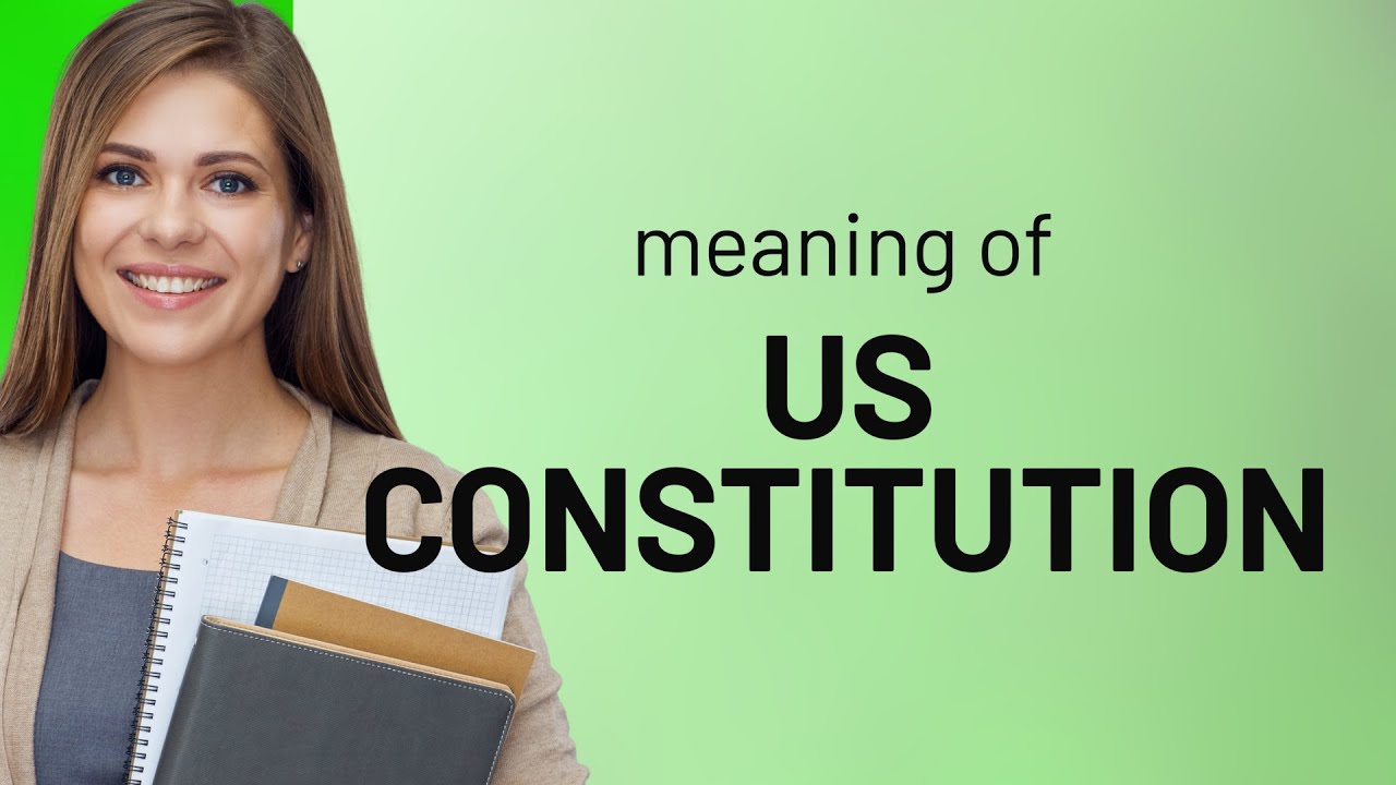 Us constitution • definition of US CONSTITUTION - YouTube