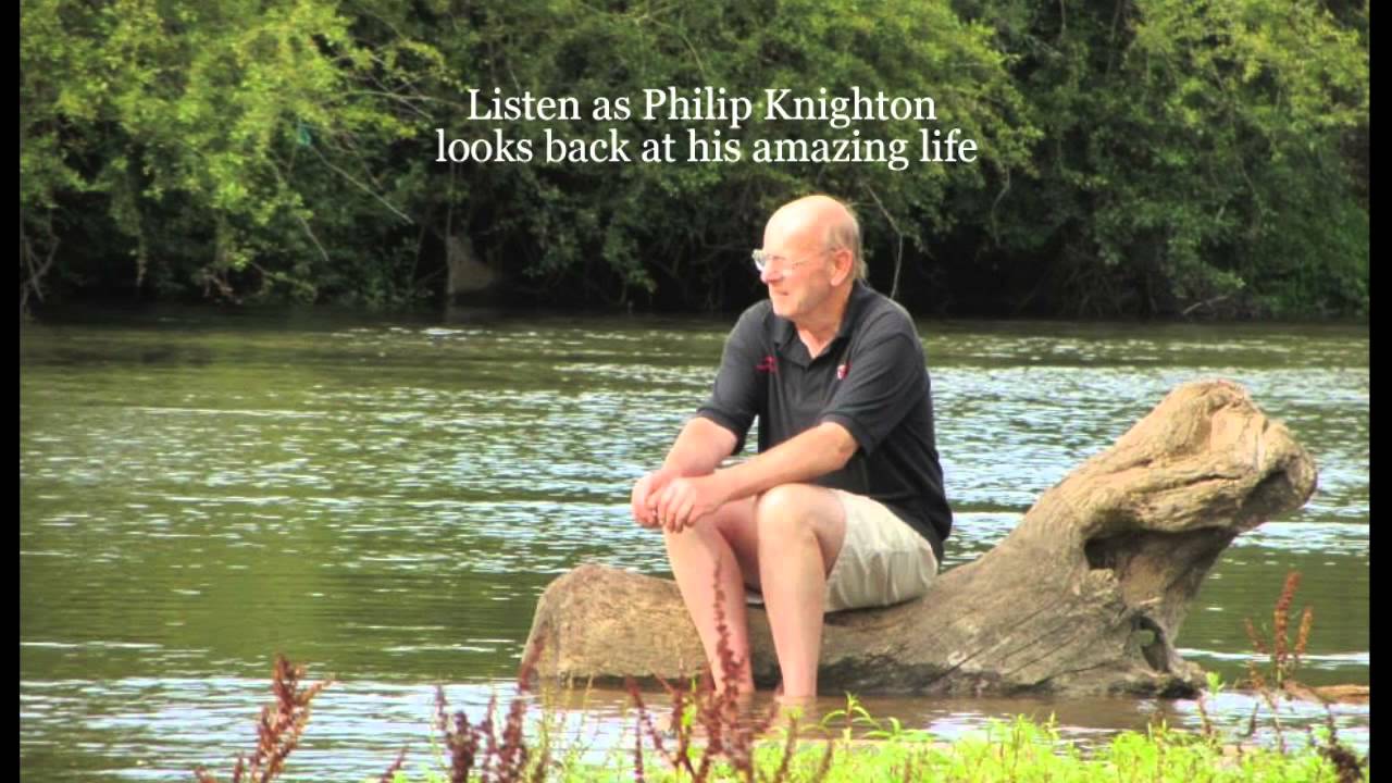 The Life And Times Of Philip Knighton - YouTube