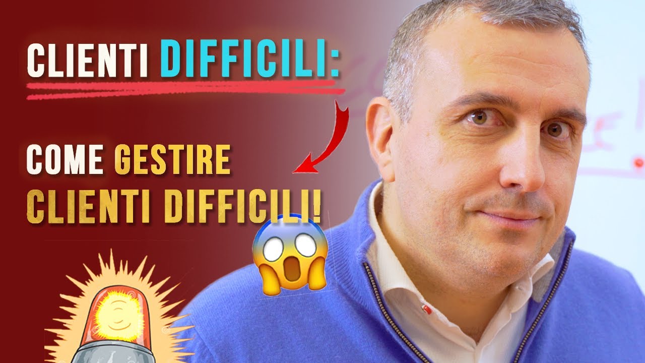 Clienti difficili: come gestire clienti difficili? - YouTube