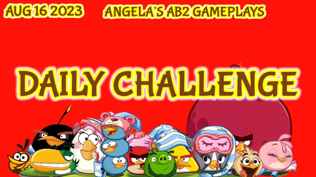 Angry birds 2 Daily Challenge Today 16/8/2023 - 17/8/2023 - YouTube